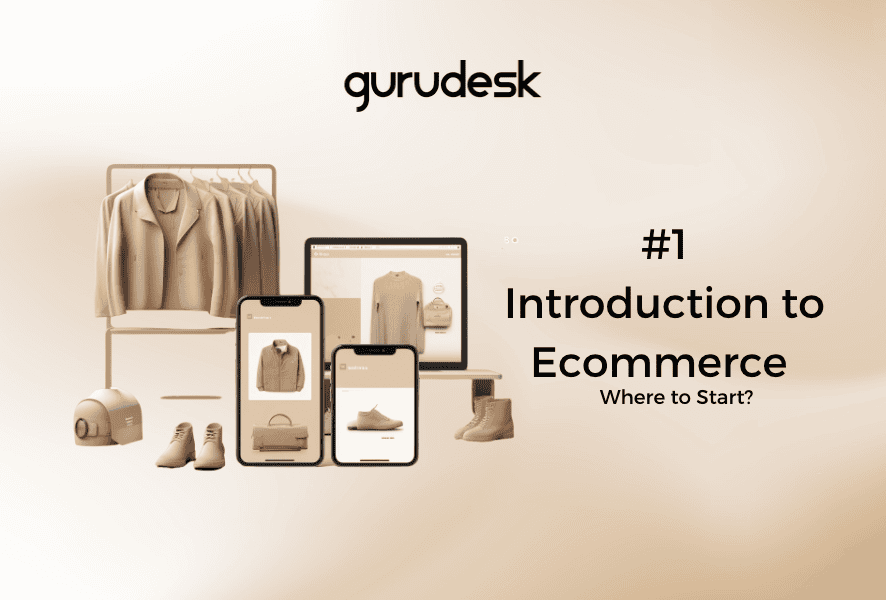 #1 Introduction to Ecommerce Where to Start?
